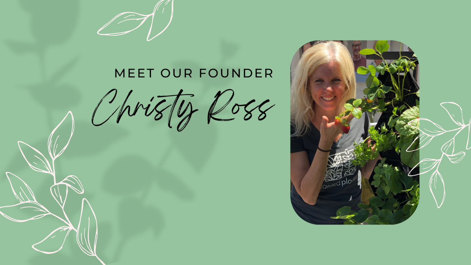 Q&A With Christy Ross on the Grow Your Own Food Movement – Planted Places